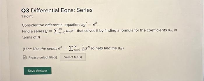 Solved Q3 Differential Eqns: Series 1Point Consider the | Chegg.com