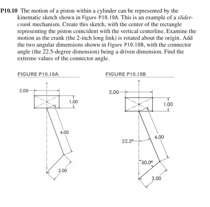 Solved 0.10 The motion of a piston within a cylinder can be | Chegg.com