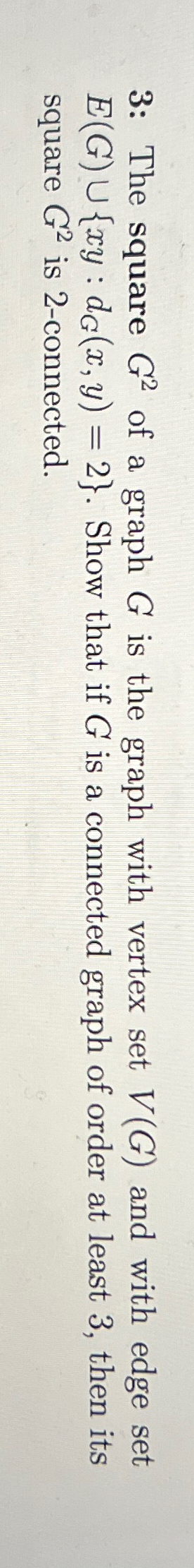 Solved 3: The square G2 ﻿of a graph G ﻿is the graph with | Chegg.com
