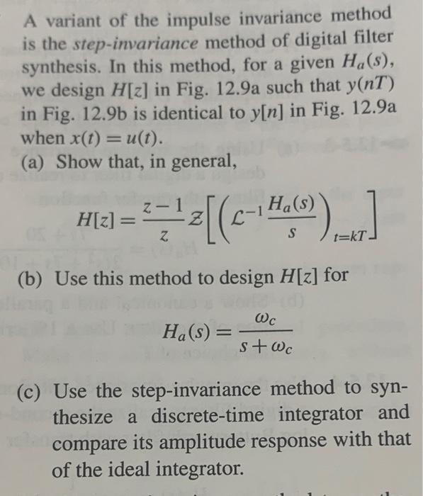 A variant of the impulse invariance method is the | Chegg.com