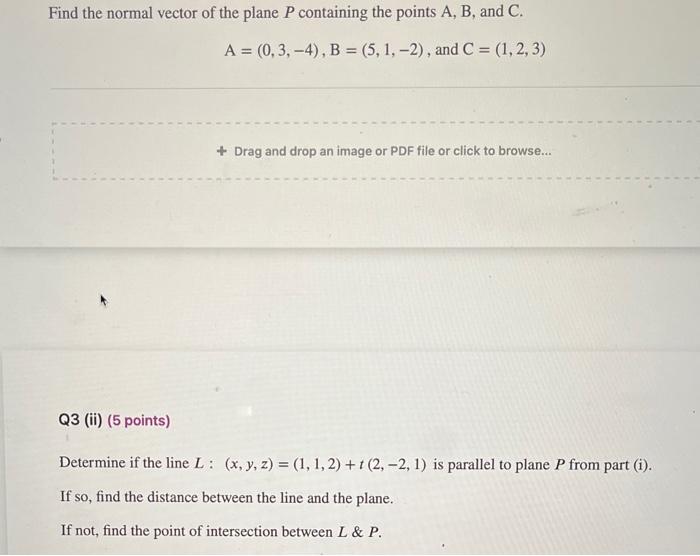 Solved Find the normal vector of the plane P containing the | Chegg.com