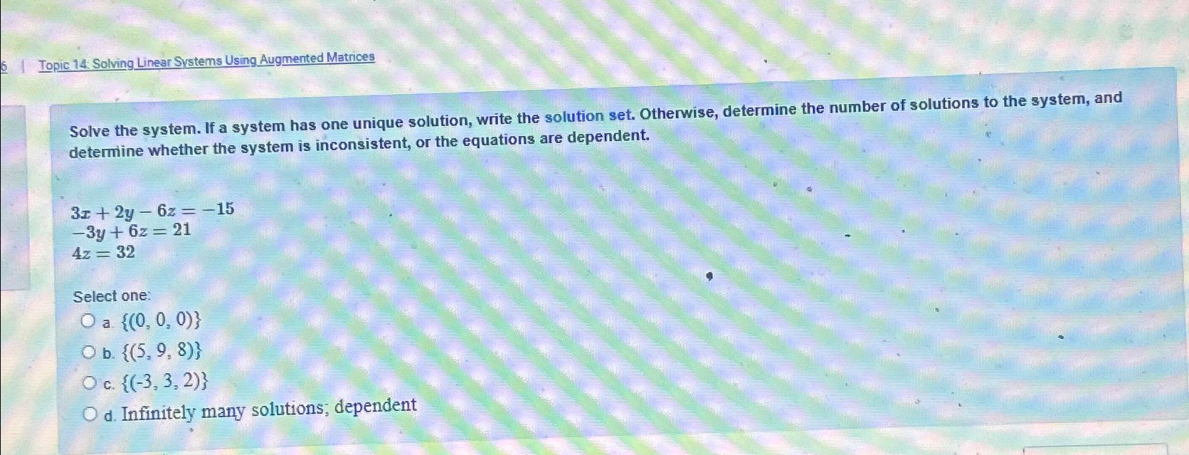 Solved Topic 14. ﻿Solving Linear Systems Using. Augmented | Chegg.com