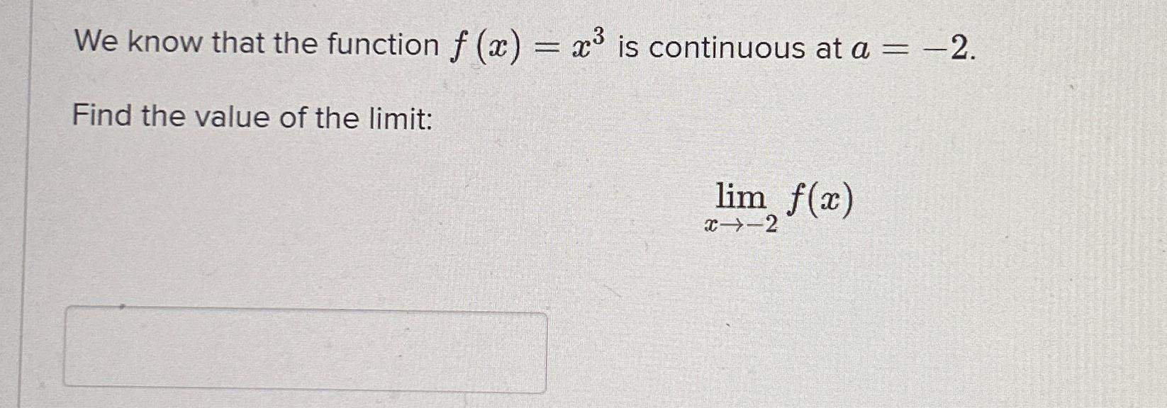 Solved We know that the function f(x)=x3 ﻿is continuous at | Chegg.com