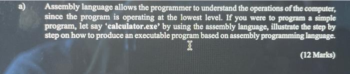 Solved Assembly language allows the programmer to understand | Chegg.com