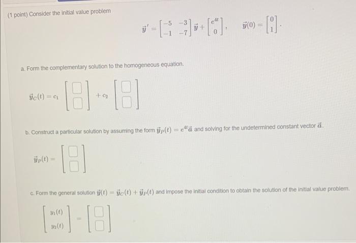 Solved (1 point) Consider the initial value problem 3-05-10) | Chegg.com