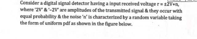 Solved Consider a digital signal detector having a input | Chegg.com