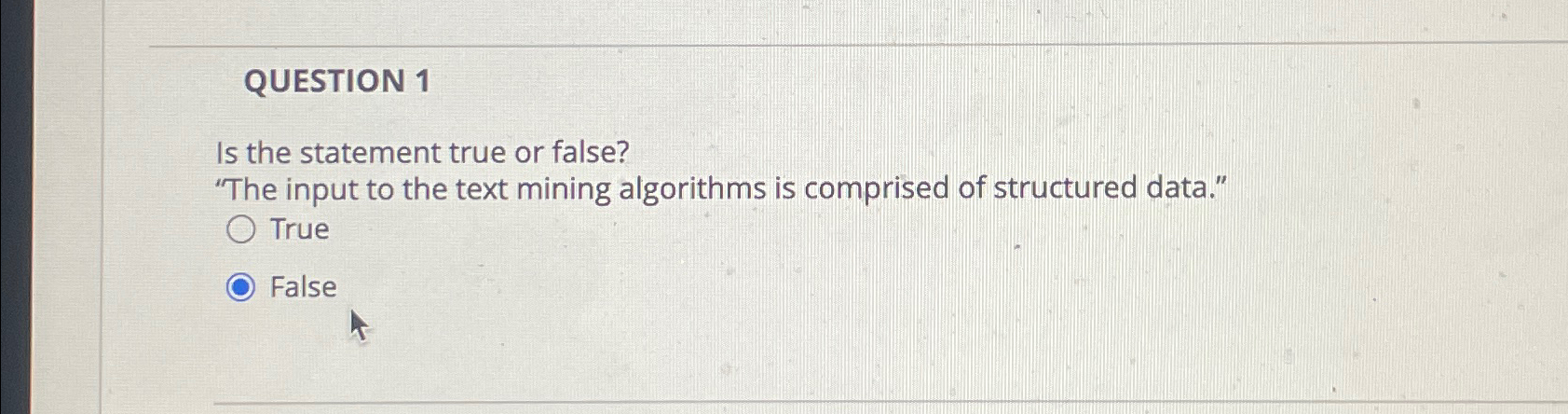Solved QUESTION 1Is the statement true or false?"The input | Chegg.com