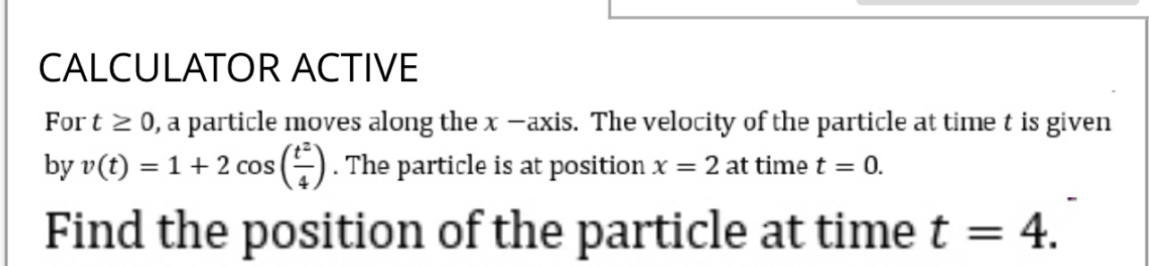 Solved CALCULATOR ACTIVEFor t≥0, ﻿a particle moves along the | Chegg.com
