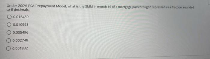 Solved Under 200% PSA Prepayment Model, what is the SMM in | Chegg.com