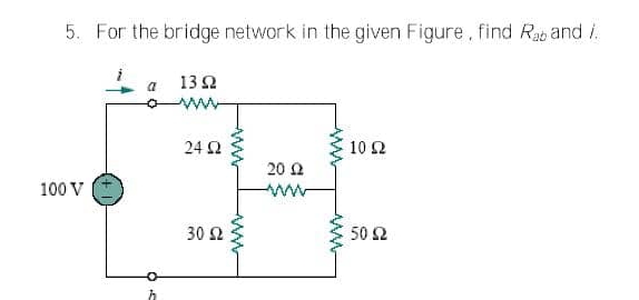 Solved For the bridge network in the given Figure, find Rab | Chegg.com