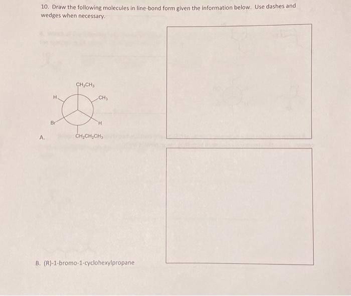 Solved 10. Draw the following molecules in line-bond form | Chegg.com