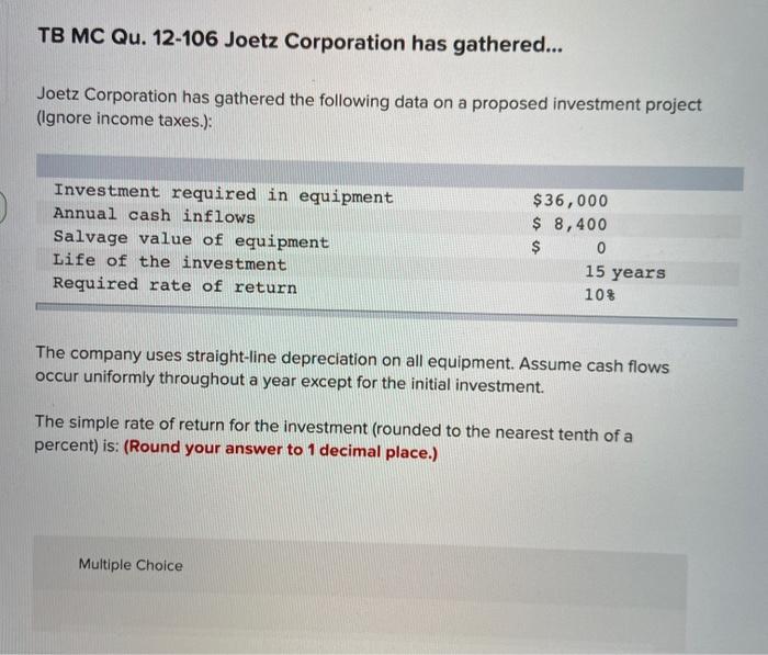 Solved TB MC Qu. 12-106 Joetz Corporation has gathered... | Chegg.com Solved TB MC Qu. 12-106 Joetz Corporation has gathered... | Chegg.com