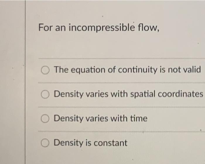 Solved For an incompressible flow, The equation of | Chegg.com