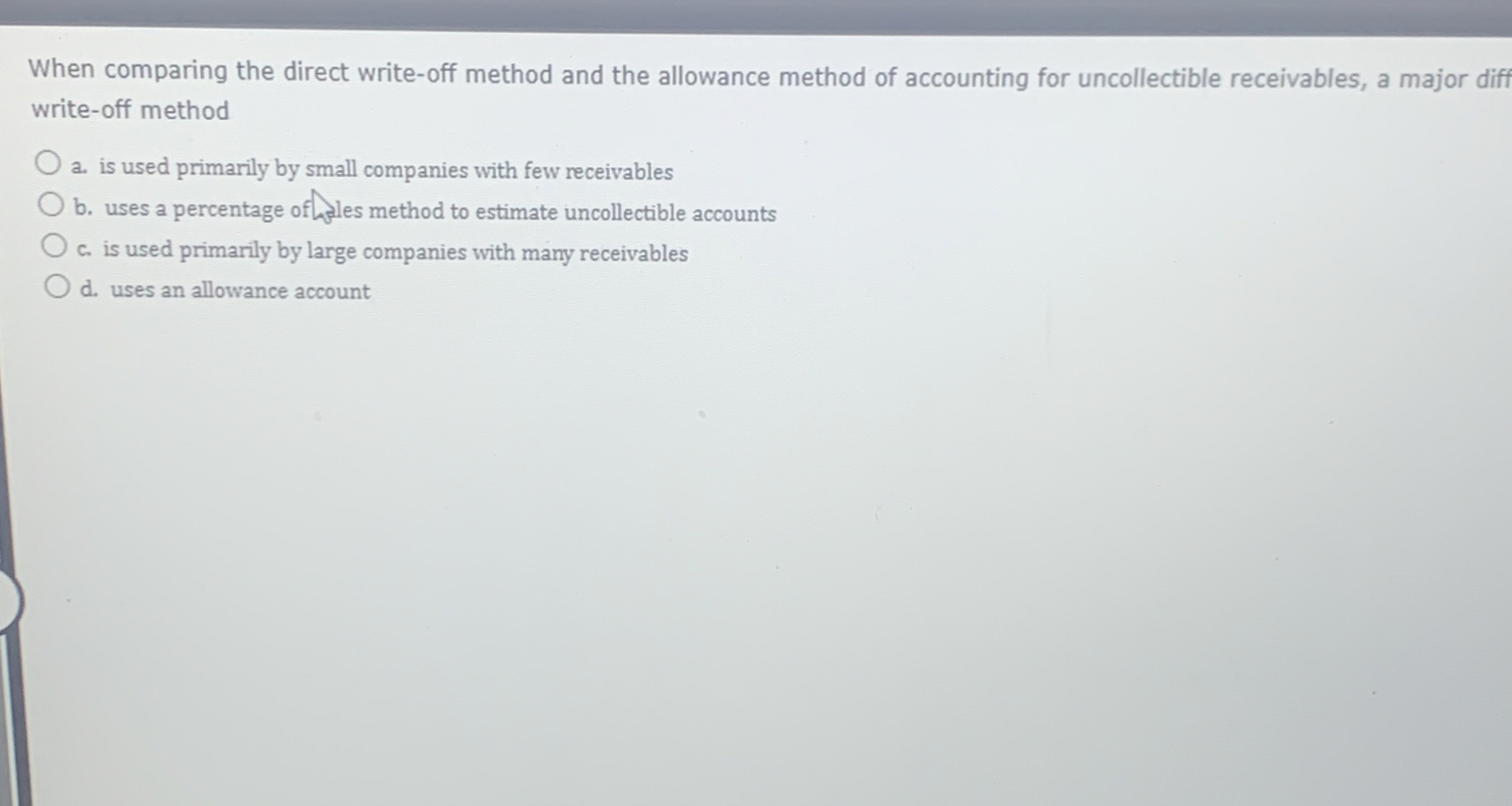 Solved When comparing the direct write-off method and the | Chegg.com