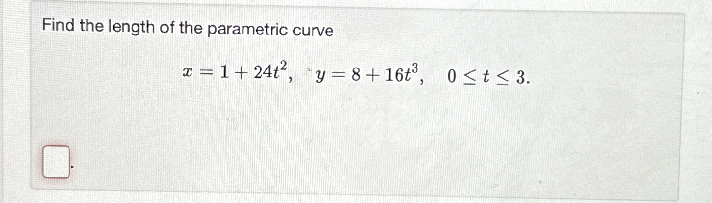 Solved Find the length of the parametric | Chegg.com