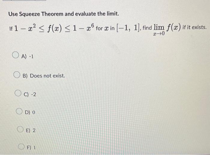 Solved Use Squeeze Theorem and evaluate the limit. If | Chegg.com
