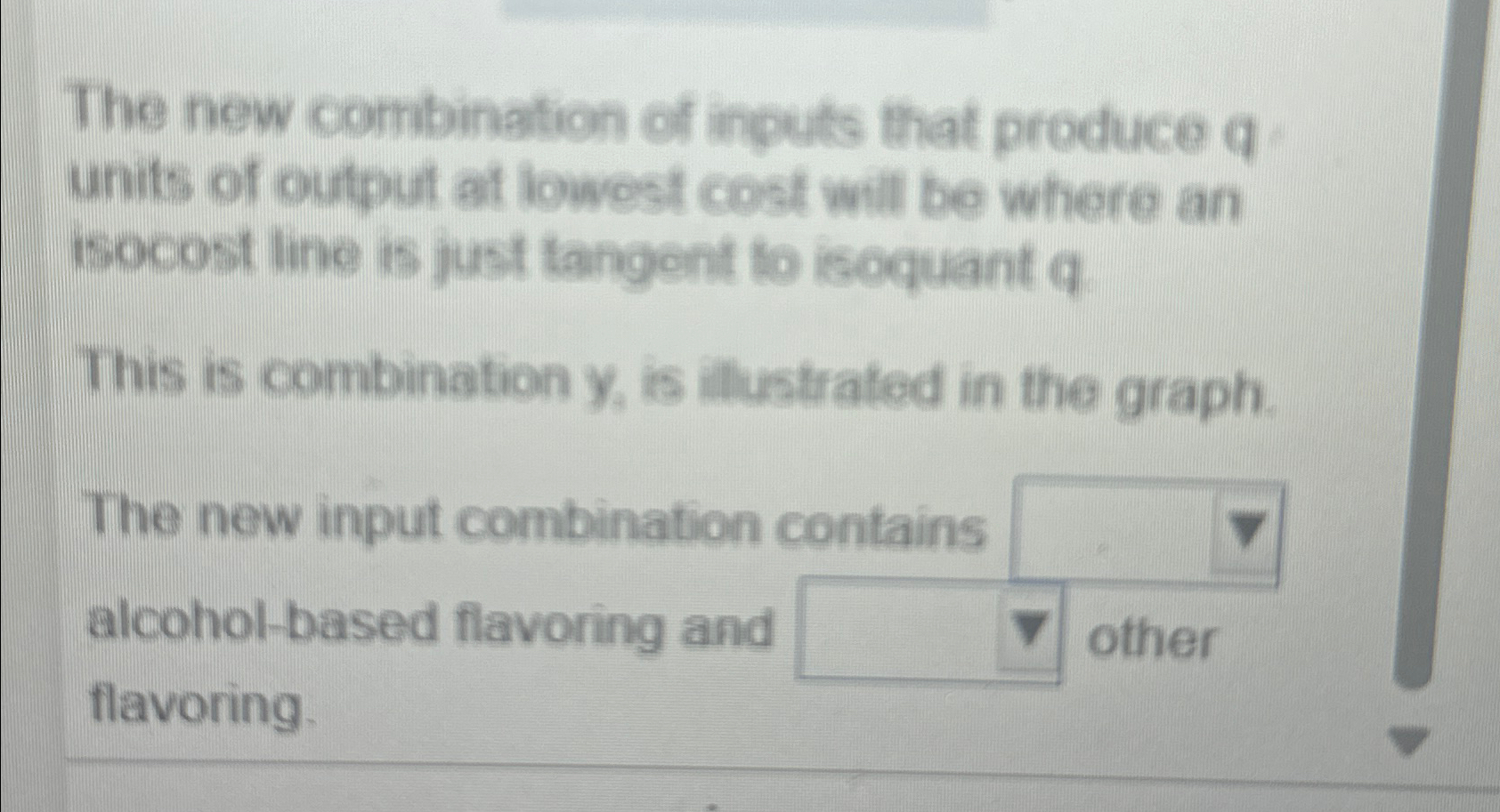 Solved The new combination of inputs that produce q ﻿units | Chegg.com