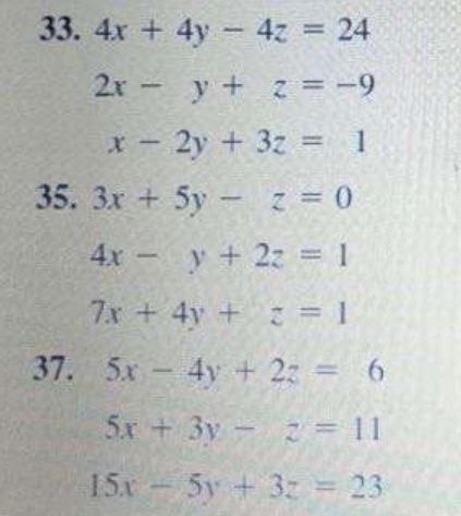 Solved 33. 4x+4y−4z=24 2x−y+z=x−2y+3z=−91 35. | Chegg.com
