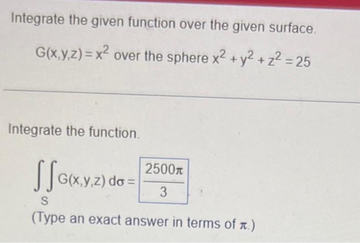 Solved Integrate the given function over the given surface. | Chegg.com