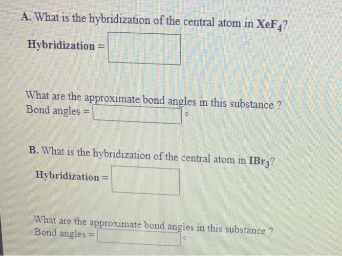 Solved A What Is The Hybridization Of The Central Atom In