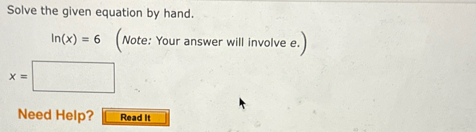 Solved Solve the given equation by hand.ln(x)=6, (Note: Your | Chegg.com