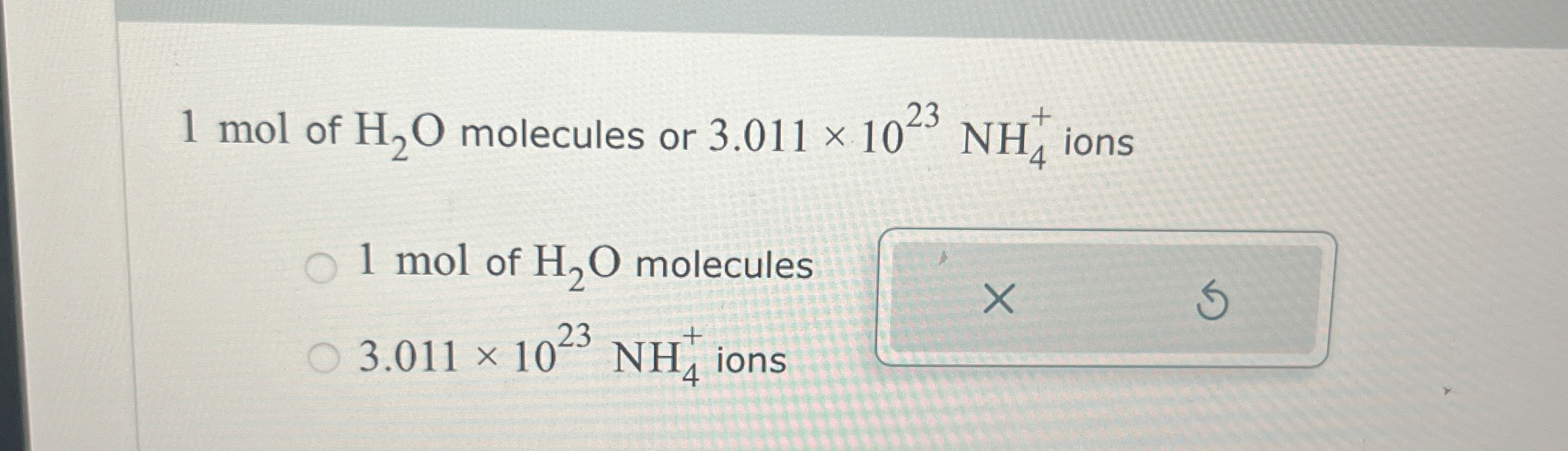 Solved 1 ﻿mol of H2O ﻿molecules or 3.011×1023NH4+ions1 ﻿mol | Chegg.com
