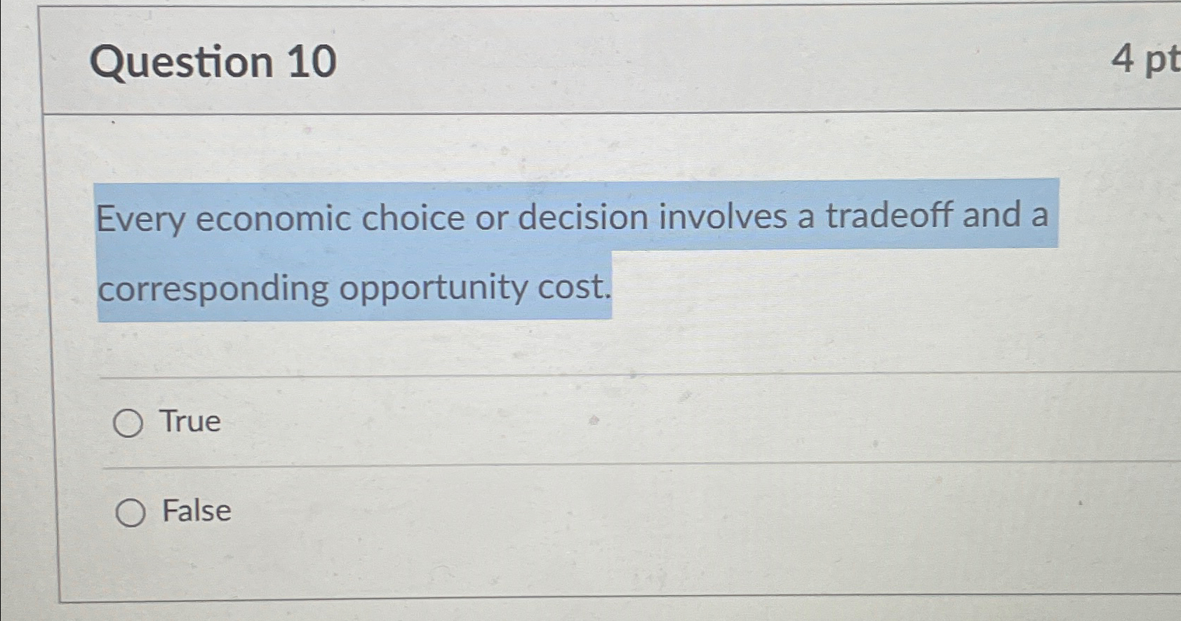 Solved Question 10Every economic choice or decision involves | Chegg.com