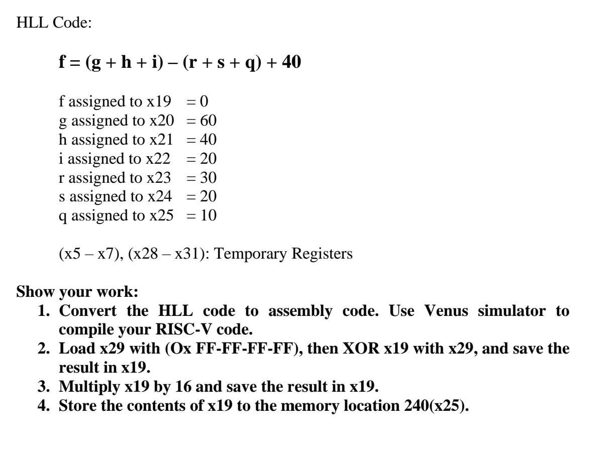 Solved HLL Code: f=(g+h+i)−(r+s+q)+40 f assigned to ×19=0 g | Chegg.com