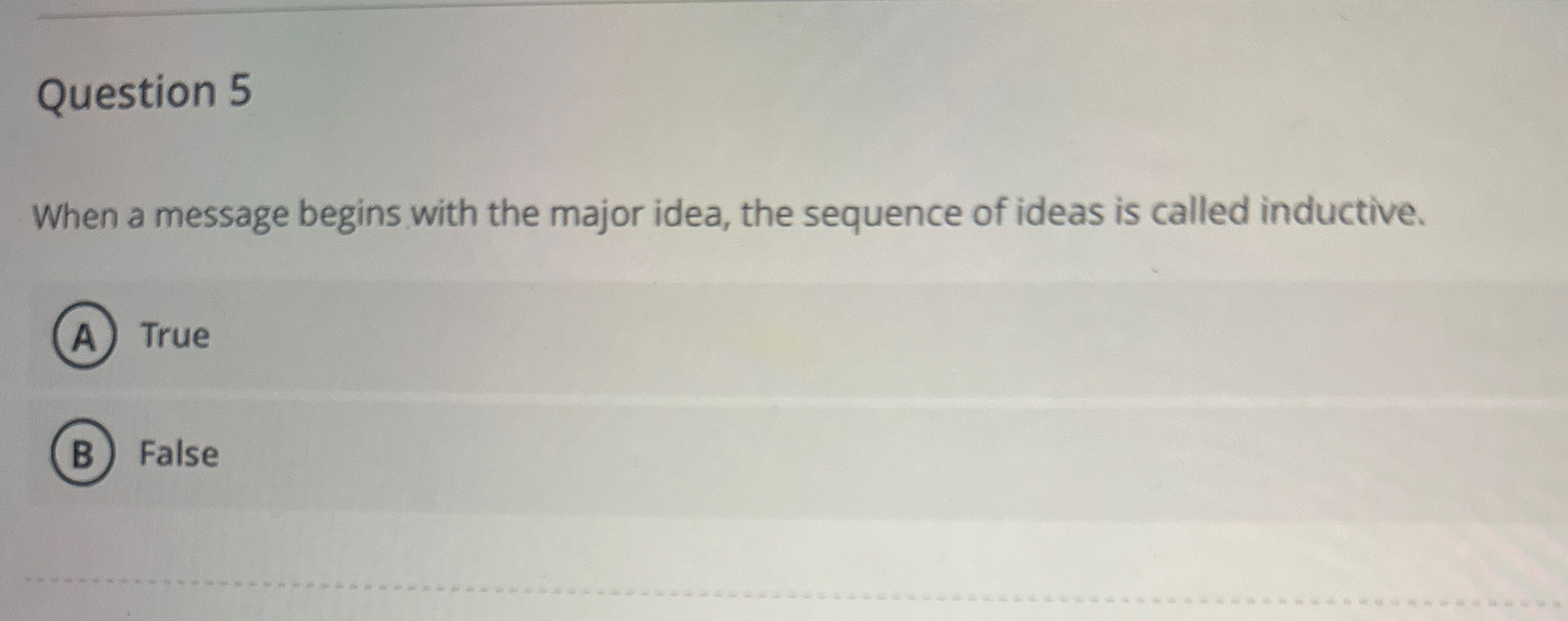 Solved Question 5When a message begins with the major idea, | Chegg.com