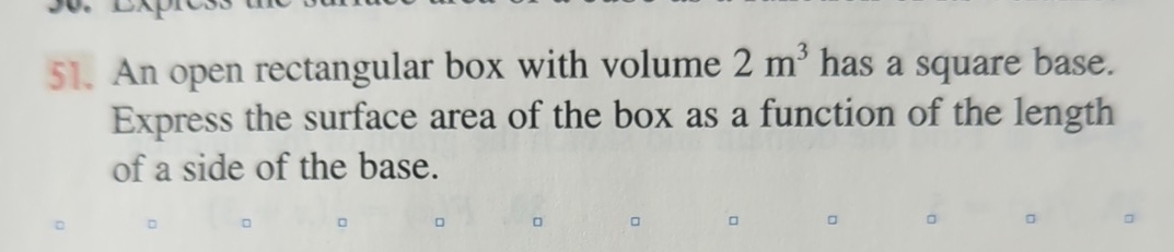 Solved An open rectangular box with volume 2m3 ﻿has a square | Chegg.com