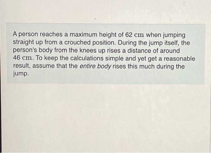 Solved A person reaches a maximum height of 62 cm when | Chegg.com