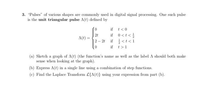 Solved 3. "Pulses" of various shapes are commonly used in | Chegg.com