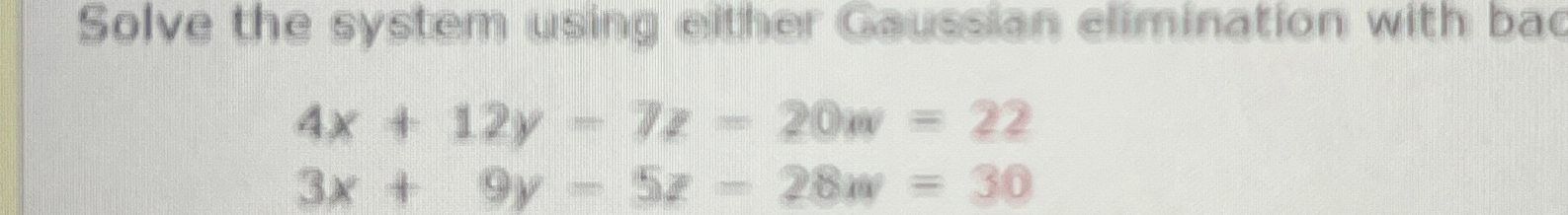 Solved Solve the system using either Gaussian elimination | Chegg.com