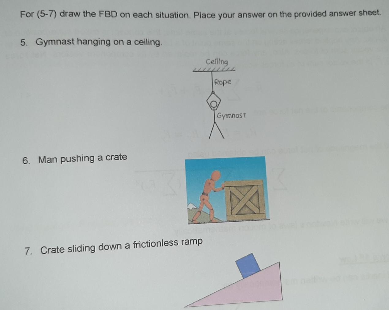 Solved For (5-7) draw the FBD on each situation. Place your | Chegg.com