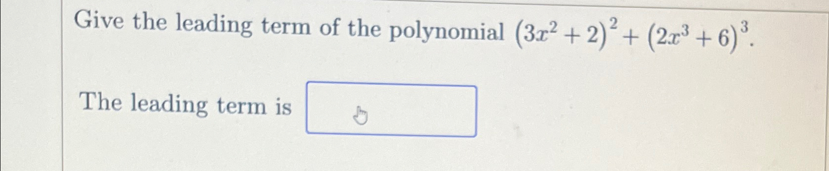 Solved Give the leading term of the polynomial | Chegg.com