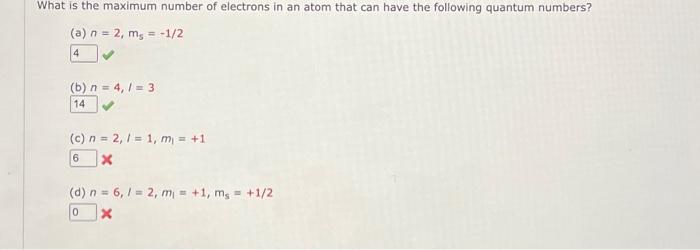 Solved What is the maximum number of electrons in an atom | Chegg.com