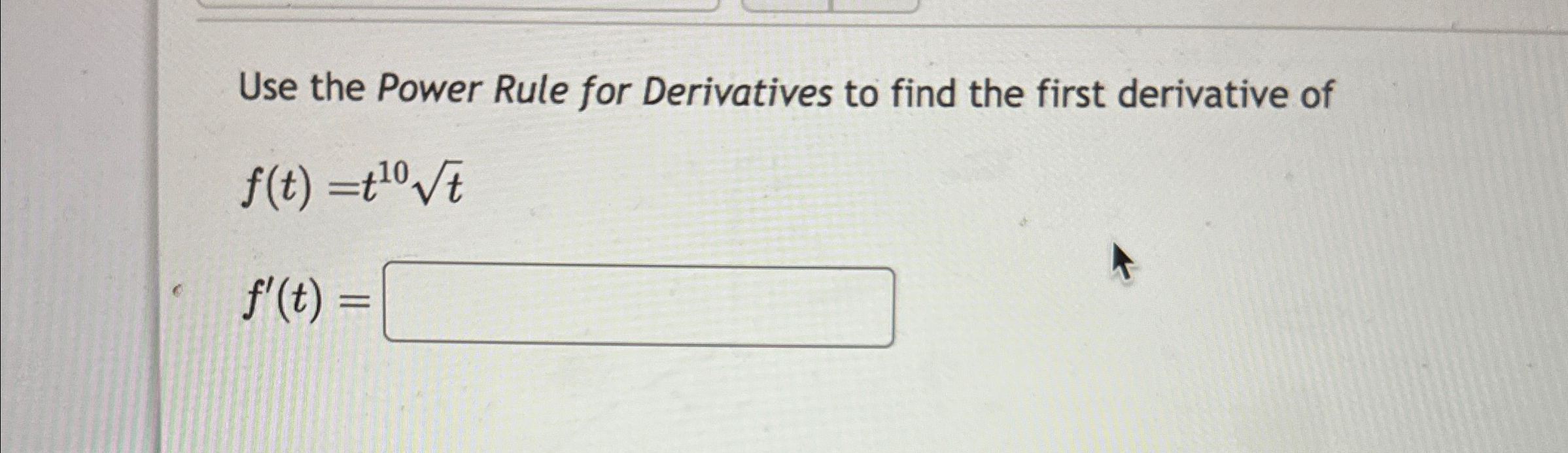 Solved Use the Power Rule for Derivatives to find the first | Chegg.com