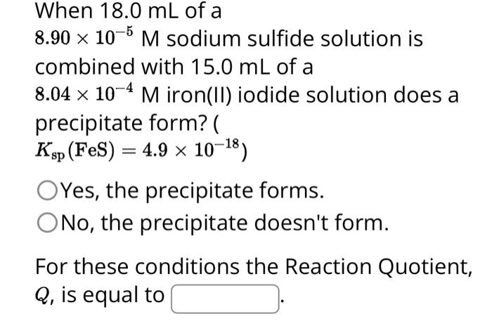 Solved When 18.0 mL of a 8.90×10−5M sodium sulfide solution | Chegg.com