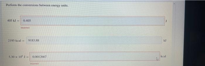 Solved Perform the conversions between energy units. 405 J = | Chegg.com