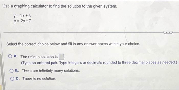 Solved Use a graphing calculator to find the solution to the | Chegg.com