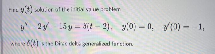 Solved Find y(t) solution of the initial value problem | Chegg.com