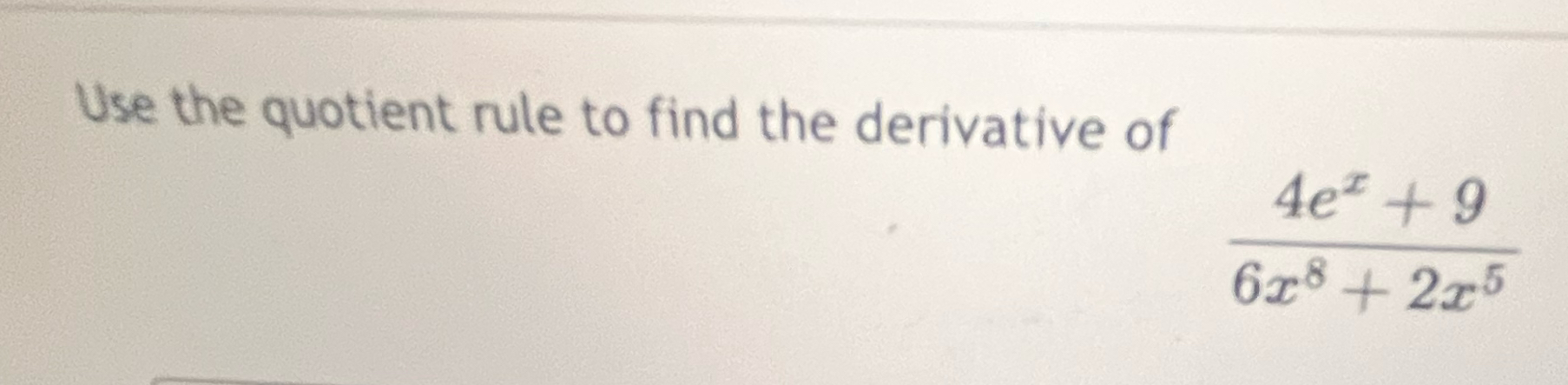 Solved Use the quotient rule to find the derivative | Chegg.com