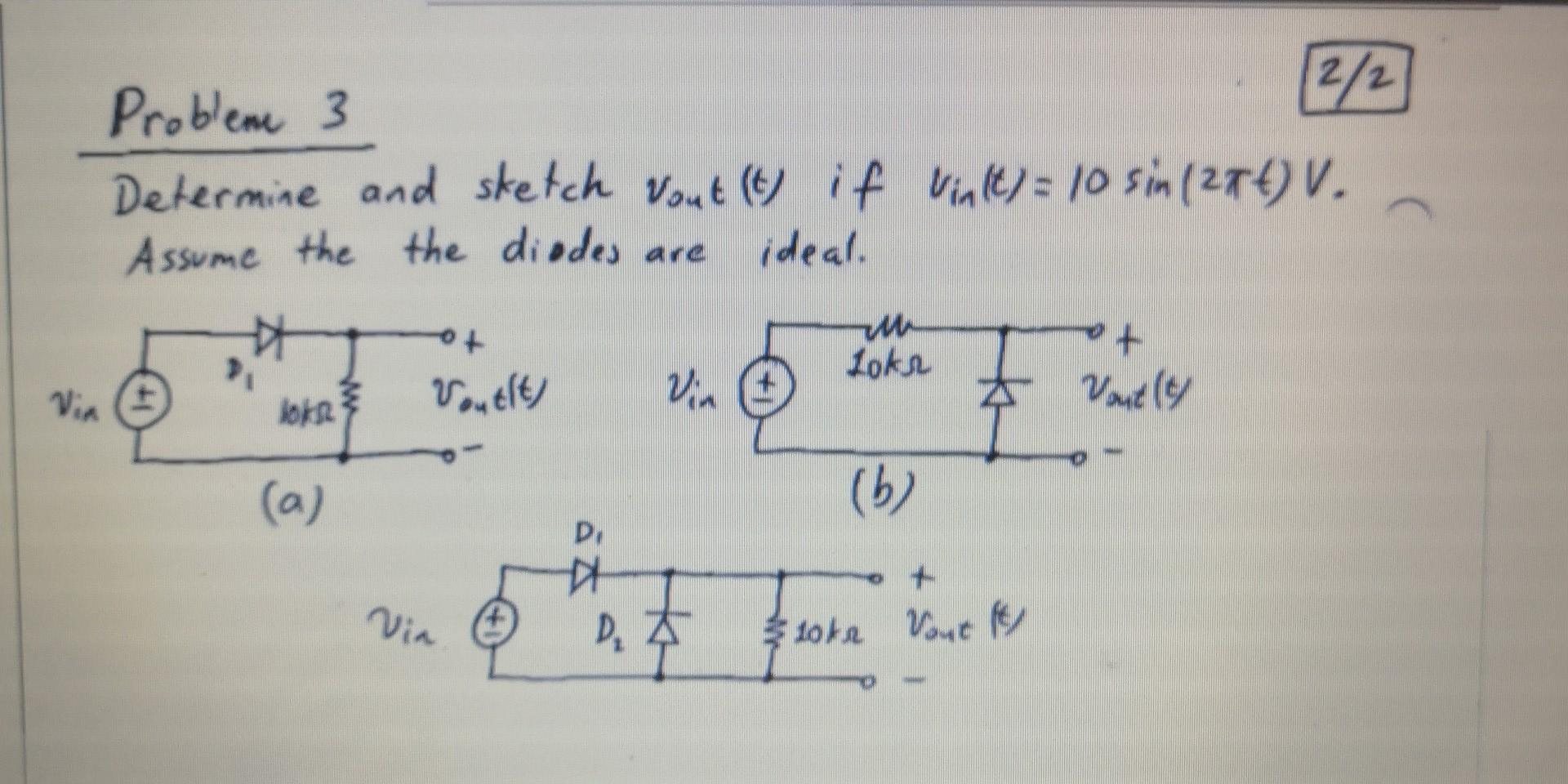 Solved Probleme 3 Determine and sketch Vout if Vile) = 10 | Chegg.com