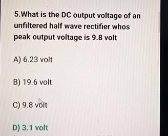Solved 5.What is the DC output voltage of an unfiltered half | Chegg.com