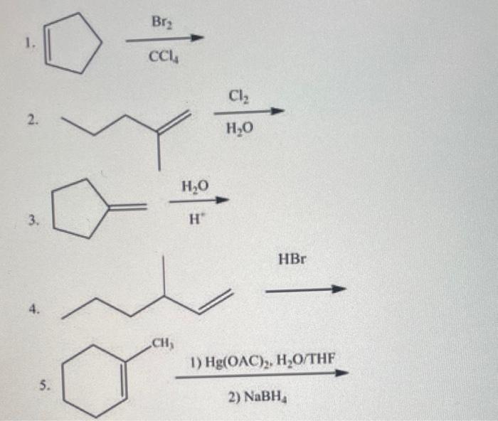 Solved 1. 2. 3. 4. 5. 1) Hg(OAC)2,H2O THF 2) NaBH4 | Chegg.com