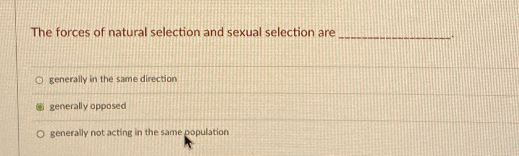 Solved The forces of natural selection and sexual selection | Chegg.com