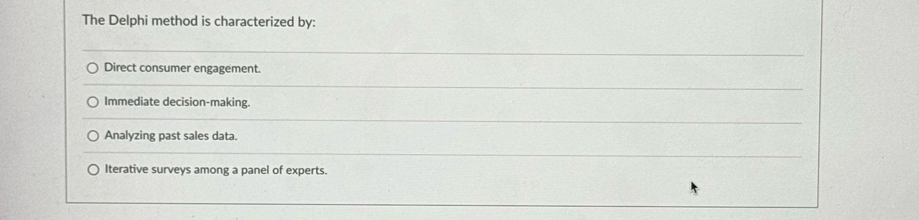 Solved The Delphi method is characterized by:q,Direct | Chegg.com