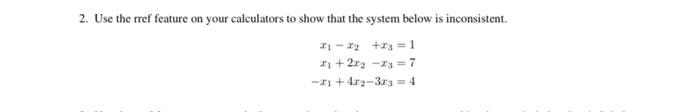 Solved 2. Use the rref feature on your calculators to show | Chegg.com