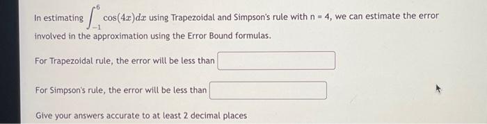 Solved In estimating ∫−16cos(4x)dx using Trapezoidal and | Chegg.com