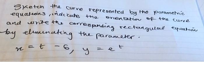 Solved Sketch the curve represented by the parametric | Chegg.com
